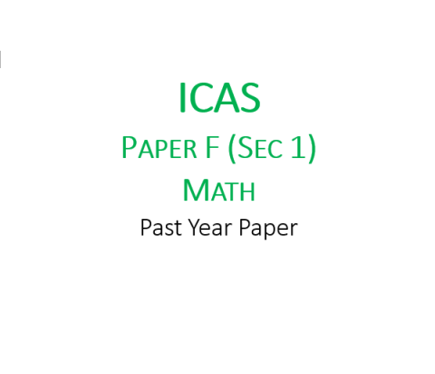 ICAS Paper F Sec 1 Math Olympiad Past Year Competition Papers ...