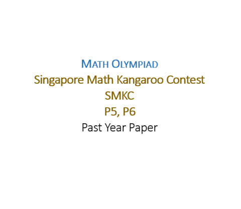 SMKC Kangaroo Singapore P5 P6 Past Year Competition Papers ( Singapore ...
